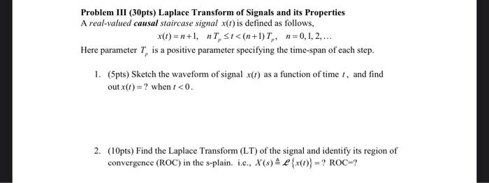Solved Problem III (30pts) Laplace Transform of Signals and | Chegg.com