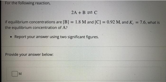 Solved For the following reaction, 2A +B=C if equilibrium | Chegg.com