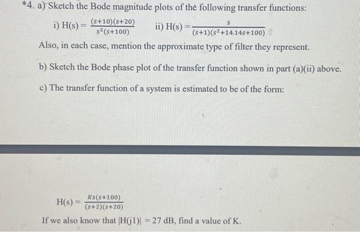 Solved 4. a) Sketch the Bode magnitude plots of the | Chegg.com