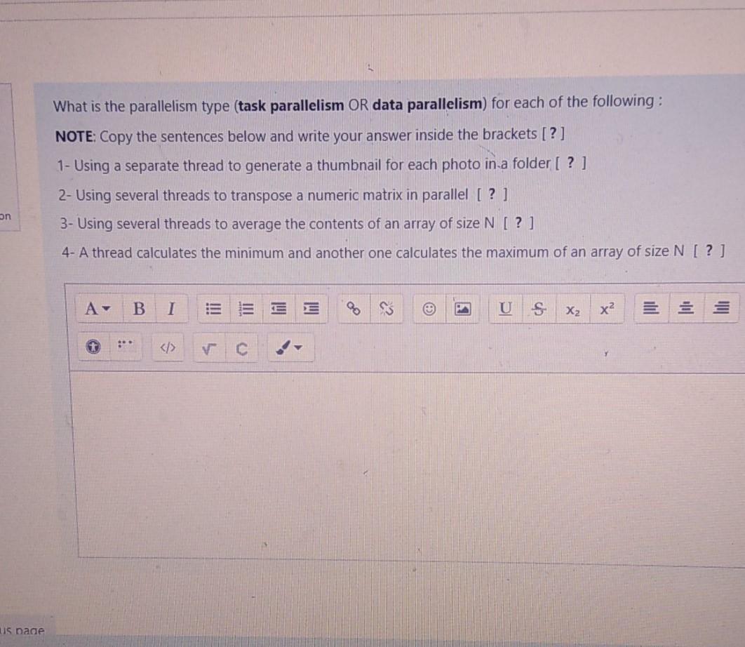 Solved What is the parallelism type (task parallelism OR | Chegg.com