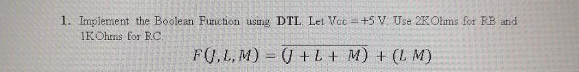 Solved 1 Implement The Boolean Function Using Dtl Let Voc