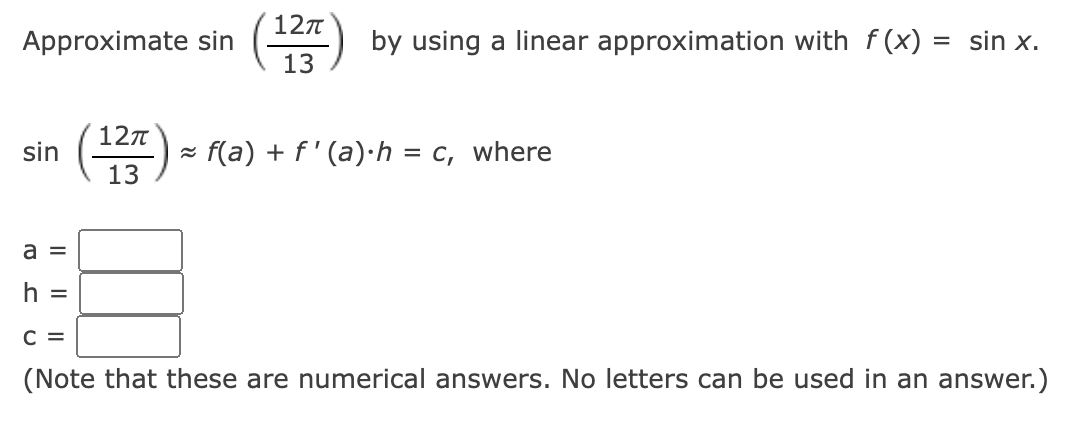 Solved Approximate sin(12π13) ﻿by using a linear | Chegg.com