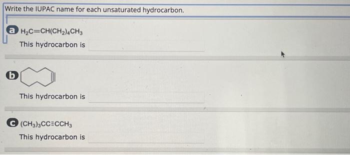 Solved Write the IUPAC name for each unsaturated | Chegg.com