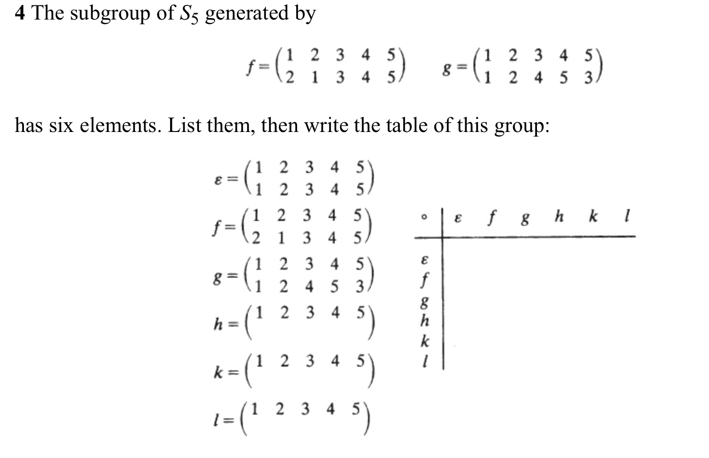 Solved 4 ﻿The subgroup of S5 ﻿generated | Chegg.com