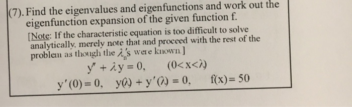 Solved |(7). Find the eigenvalues and eigenfunctions and | Chegg.com