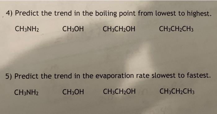 Solved 4) Predict the trend in the boiling point from lowest | Chegg.com