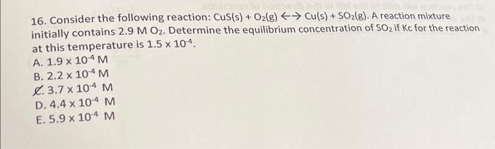 Solved 16. Consider the following reaction: CuS(s)+O2( | Chegg.com