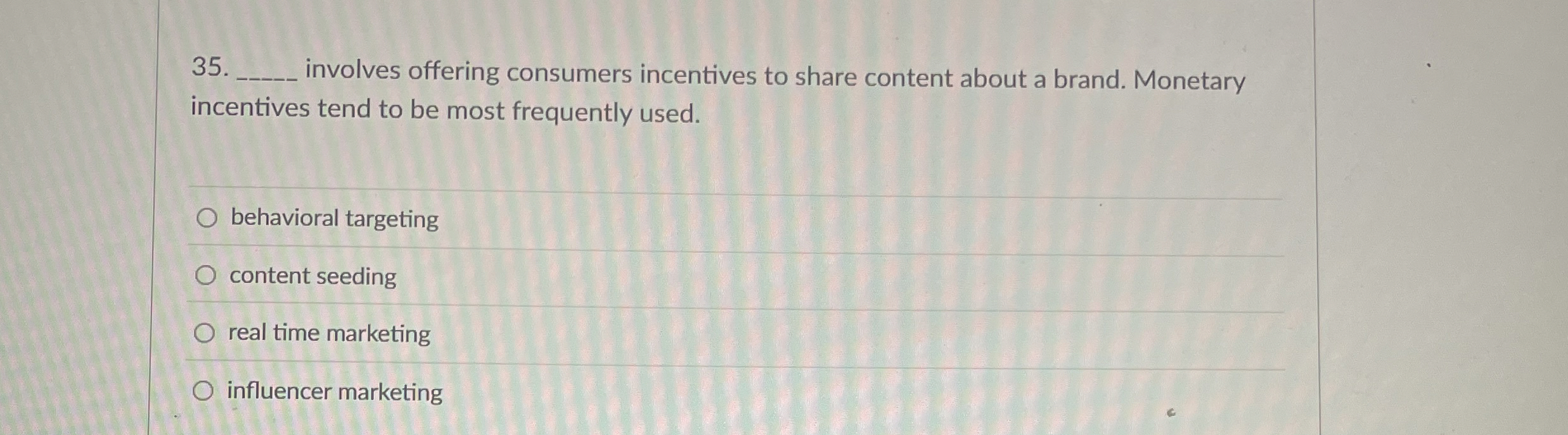 Solved ﻿involves offering consumers incentives to share | Chegg.com
