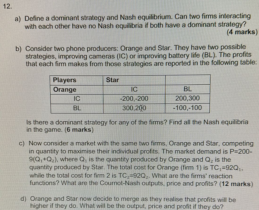 Solved a) ﻿Define a dominant strategy and Nash equilibrium. | Chegg.com
