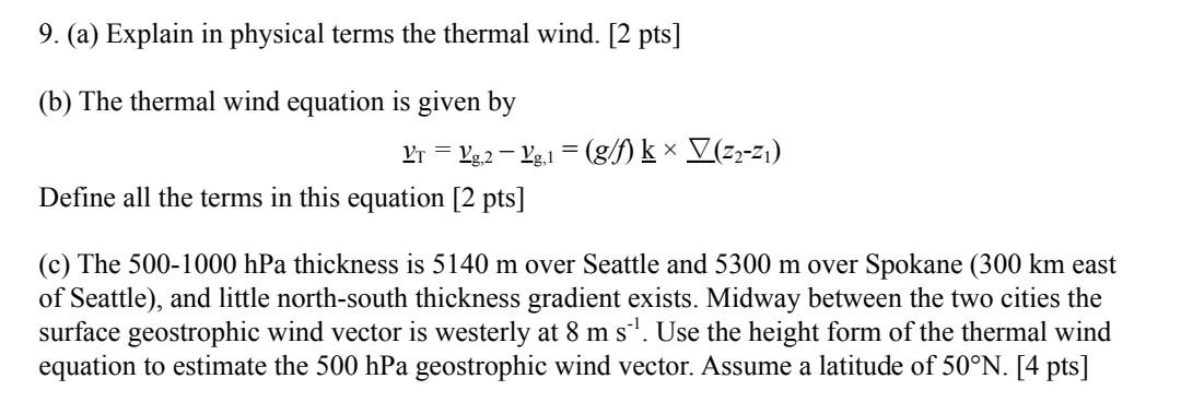 Solved 9. (a) Explain in physical terms the thermal wind. [2 | Chegg.com