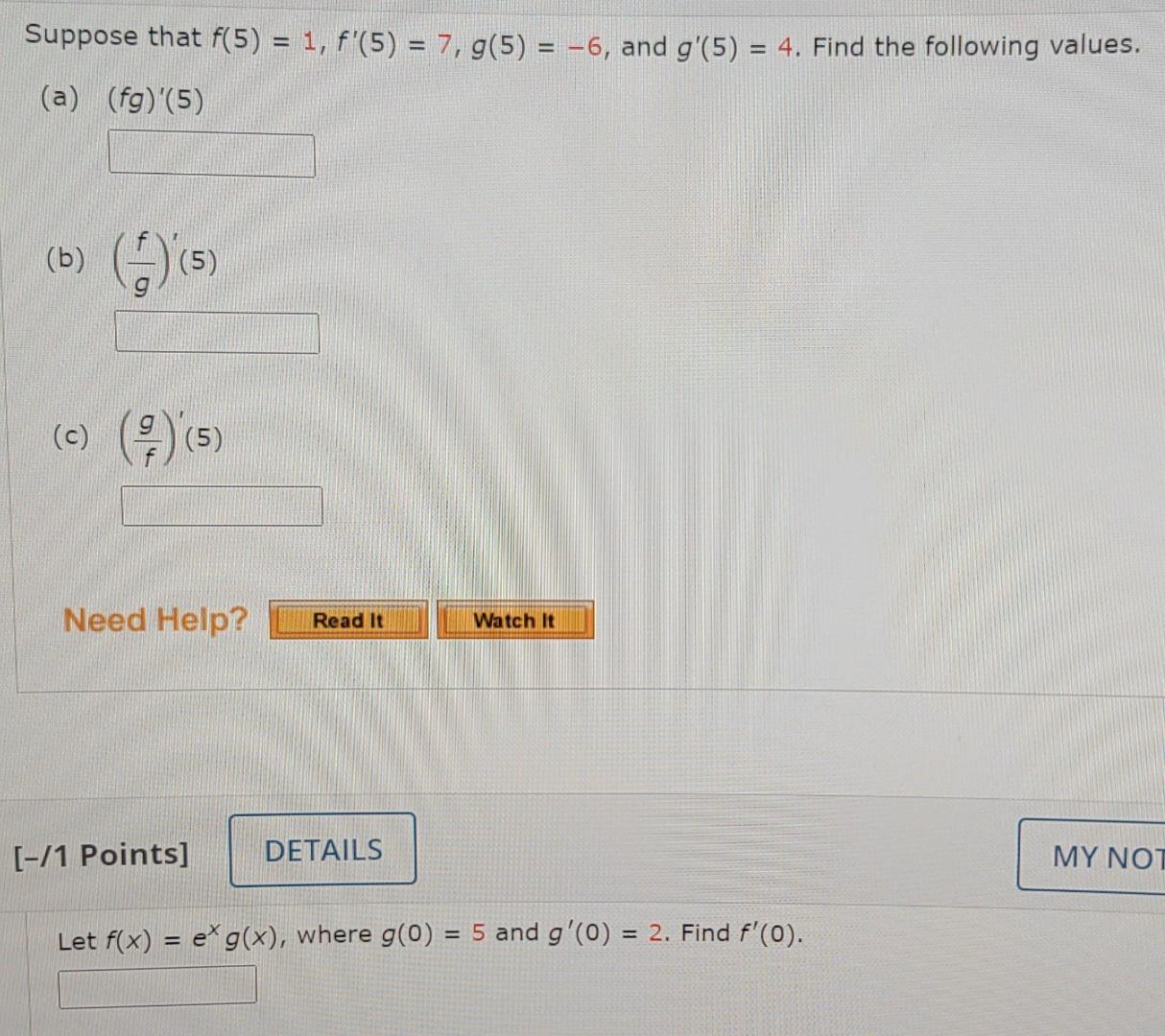 Solved Suppose that f(5)=1,f′(5)=7,g(5)=−6, and g′(5)=4. | Chegg.com