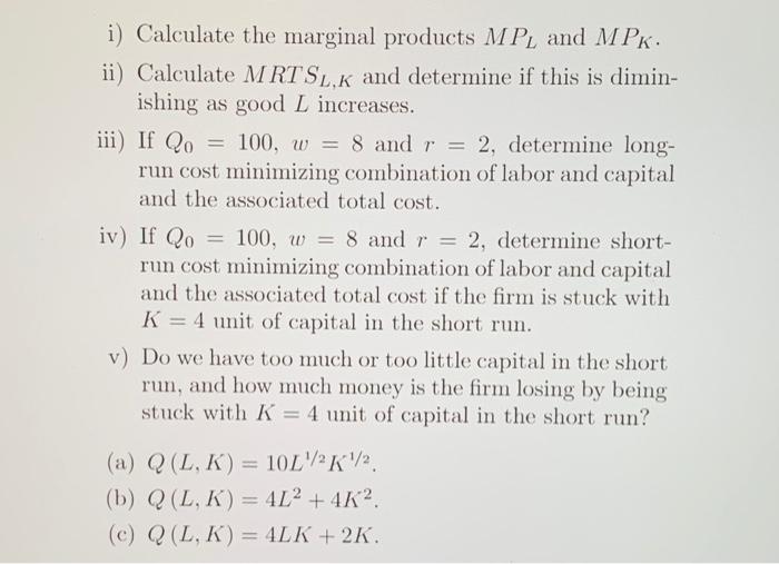Solved i) Calculate the marginal products MPL and MPK. ii) | Chegg.com