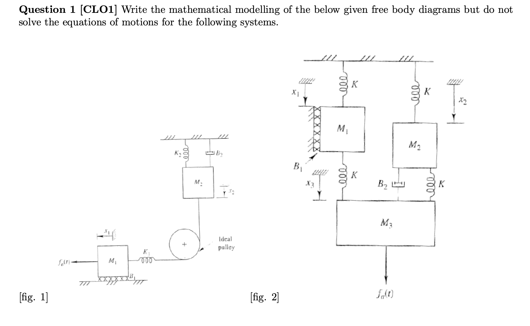 Solved Question 1 [CLO1] ﻿Write the mathematical modelling | Chegg.com