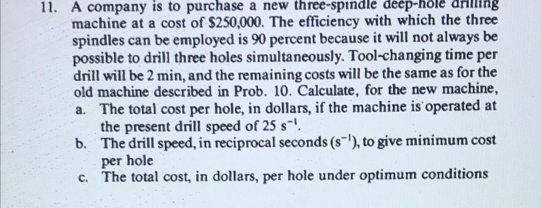 Solved A company is to purchase a new three-spindle | Chegg.com