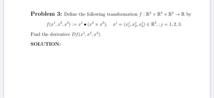 Solved Problem 3: Define the following transformation f : R3 | Chegg.com