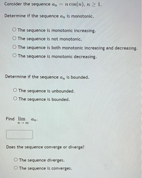 Solved Consider the sequence an = n cos(n), n > 1. Determine | Chegg.com