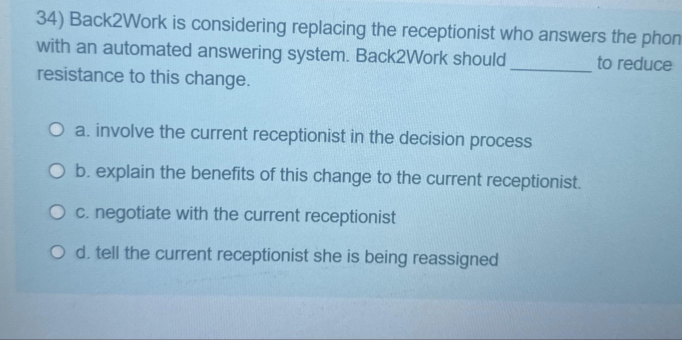 Solved Back2Work is considering replacing the receptionist | Chegg.com