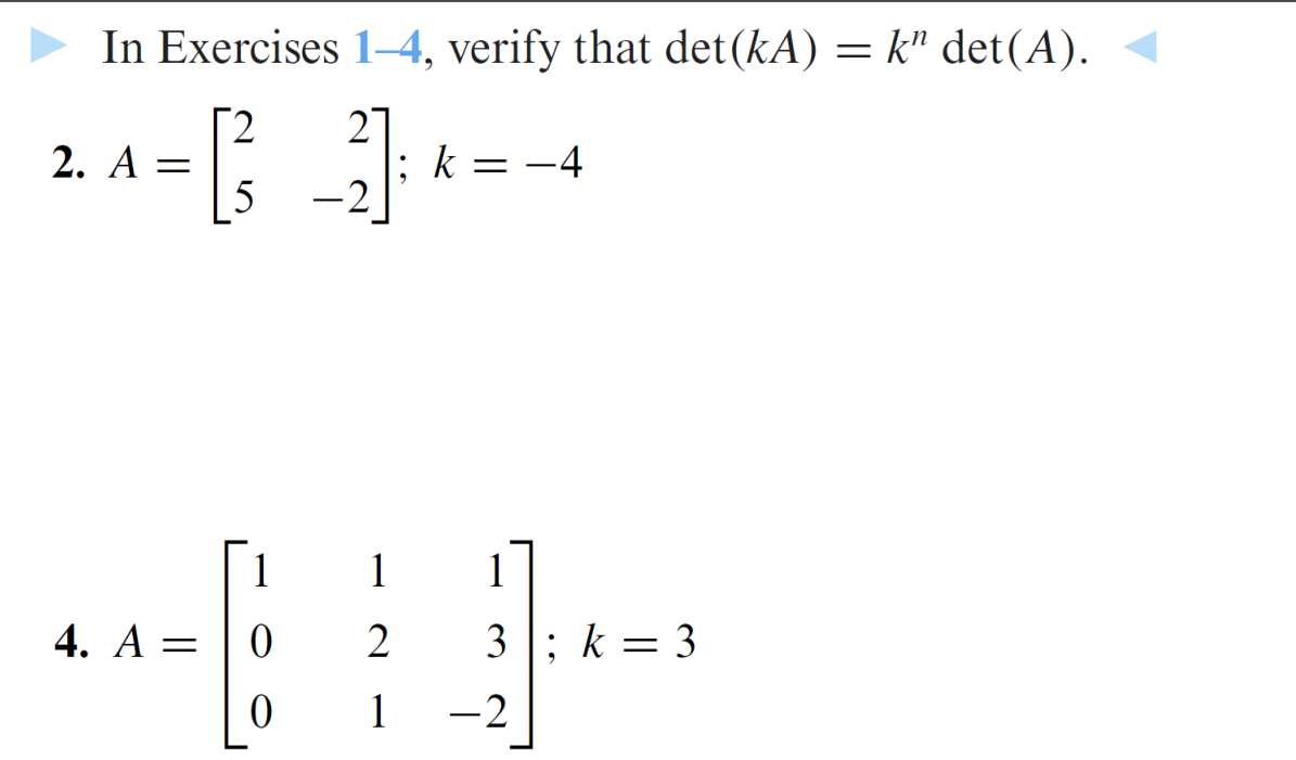 Solved in Exercises 1-4, ﻿verify that det(kA)=kndet(A). | Chegg.com