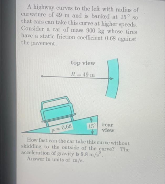 Solved A highway curves to the left with radius of curvature | Chegg.com
