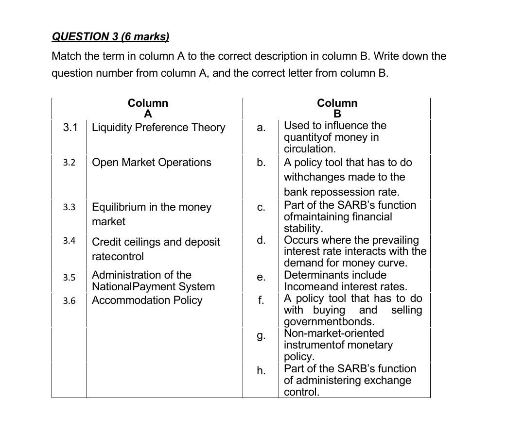 Solved QUESTION 3 (6 marks) Match the term in column A to | Chegg.com Solved QUESTION 3 (6 marks) Match the term in column A to | Chegg.com