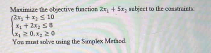 Solved Maximize The Objective Function 2x1 5x2 Subject To