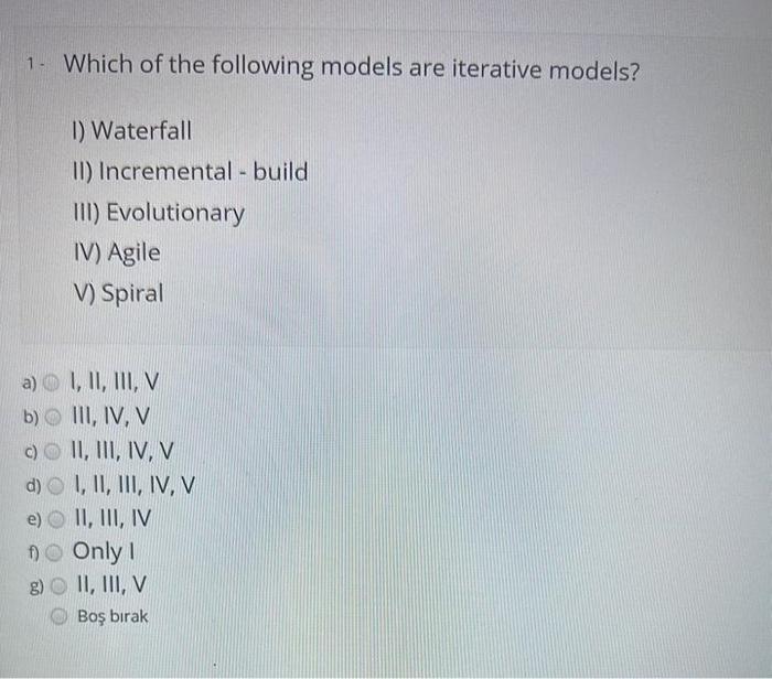 Solved 1. Which of the following models are iterative | Chegg.com