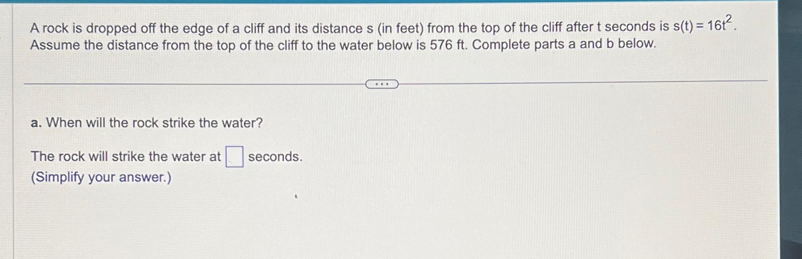 Solved A rock is dropped off the edge of a cliff and its | Chegg.com