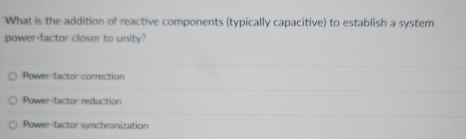 Solved What is the addition of reactive components | Chegg.com