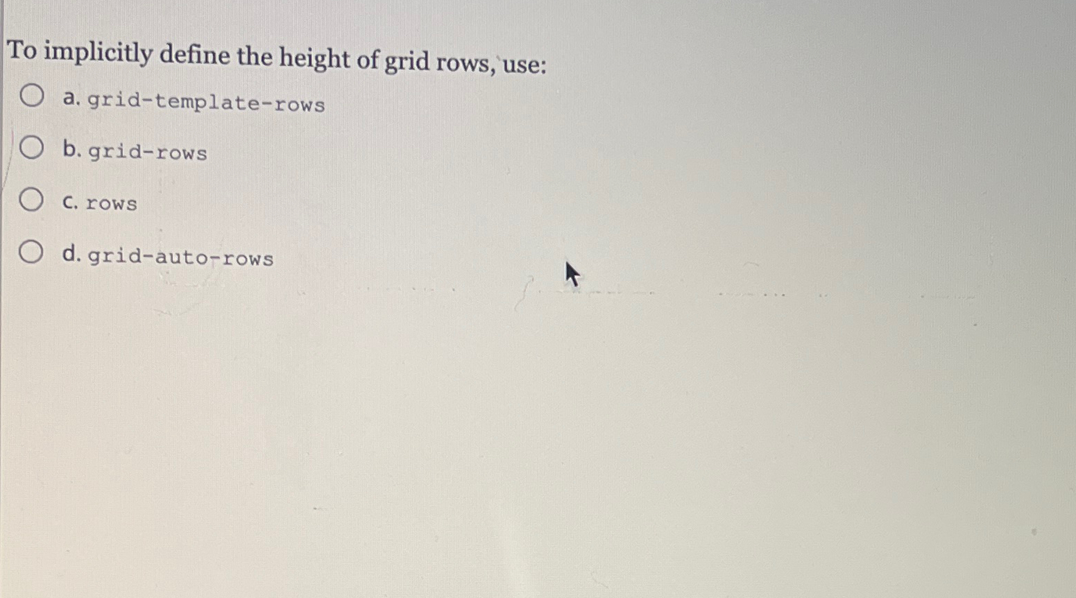 Solved To implicitly define the height of grid rows, use:a. | Chegg.com Solved To implicitly define the height of grid rows, use:a. | Chegg.com
