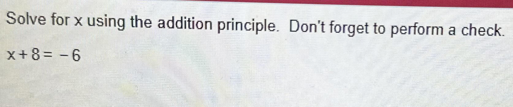 Solved How to solve Solve for x ﻿using the addition | Chegg.com | Chegg.com
