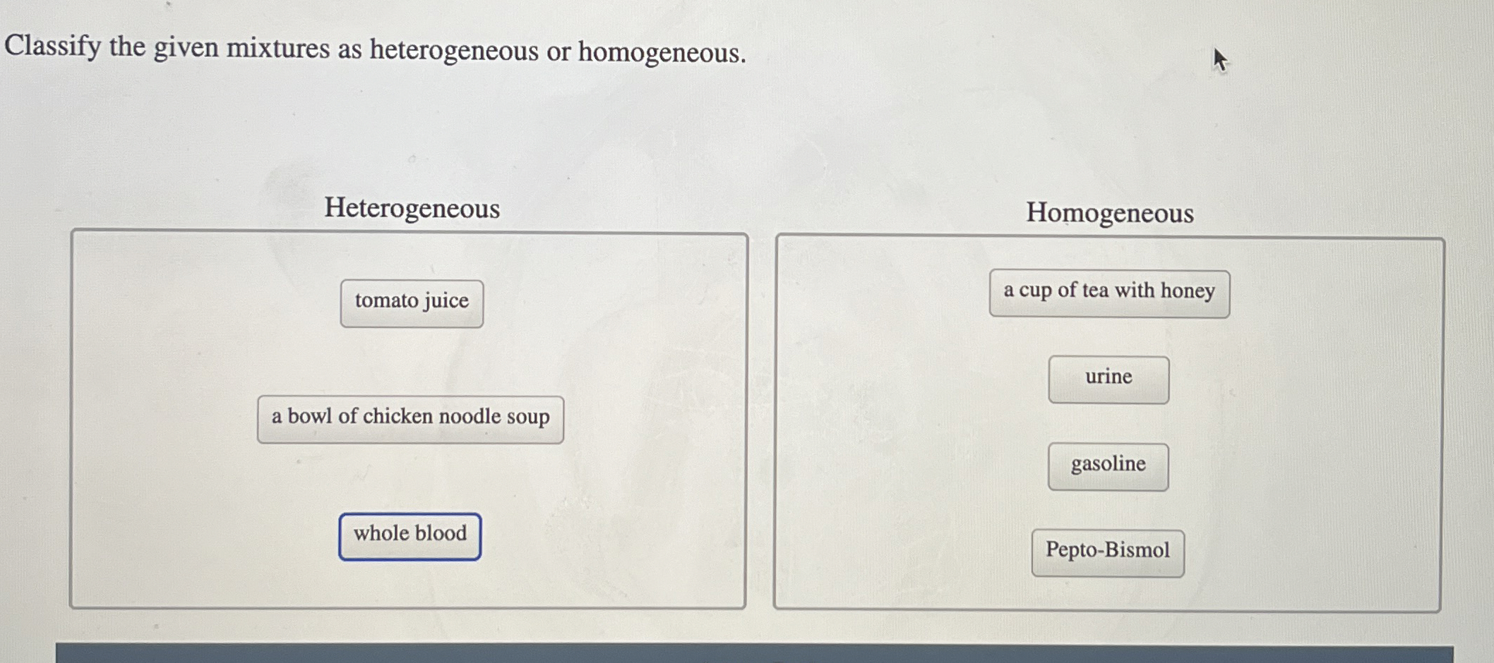 Solved Classify the given mixtures as heterogeneous or | Chegg.com