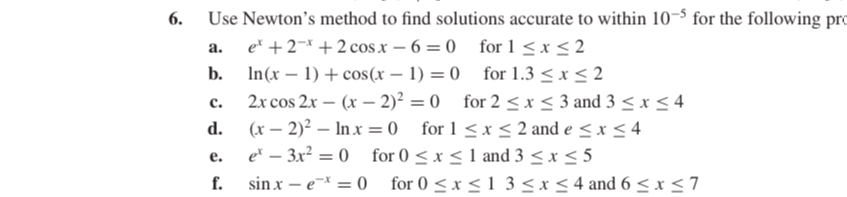 Use Newton's method to find solutions accurate to | Chegg.com