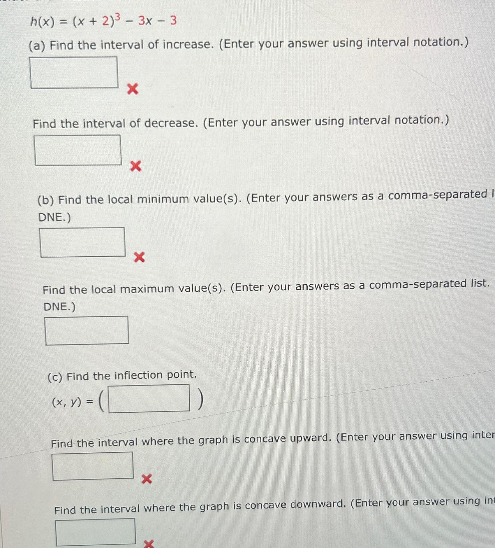 Solved h(x)=(x+2)3-3x-3(a) ﻿Find the interval of increase. | Chegg.com