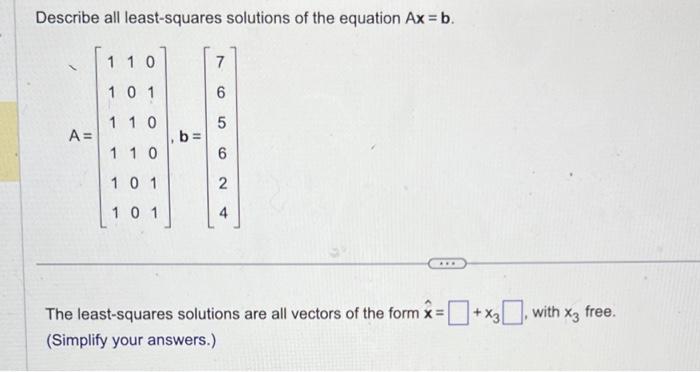 Solved Describe all least-squares solutions of the equation | Chegg.com