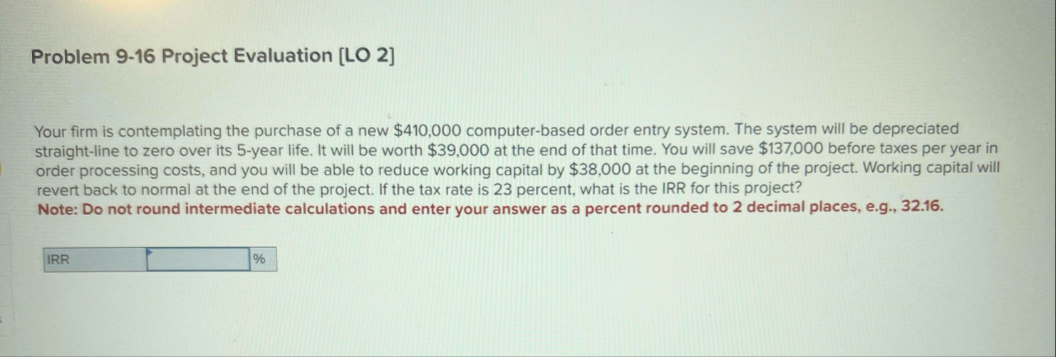 Problem 9-16 ﻿Project Evaluation [LO 2]Your firm is | Chegg.com
