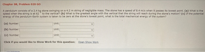 Solved Chapter 08, Problem 020 GO A pendulum consists of a | Chegg.com Solved Chapter 08, Problem 020 GO A pendulum consists of a | Chegg.com