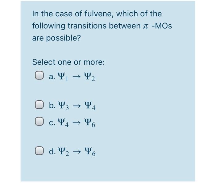Solved In the case of fulvene, which of the following | Chegg.com