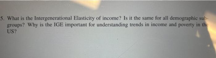 Solved What is the Intergenerational Elasticity of income? | Chegg.com