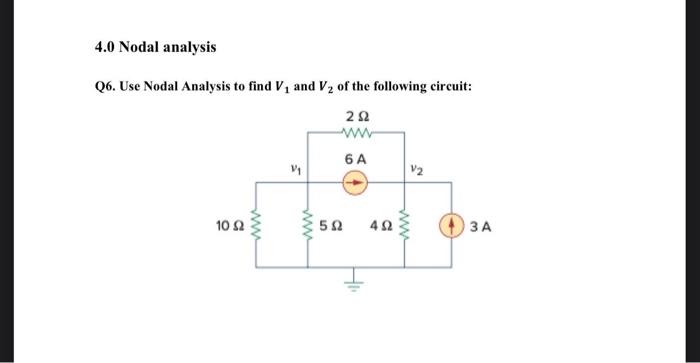 Solved Q6. Use Nodal Analysis to find V1 and V2 of the | Chegg.com