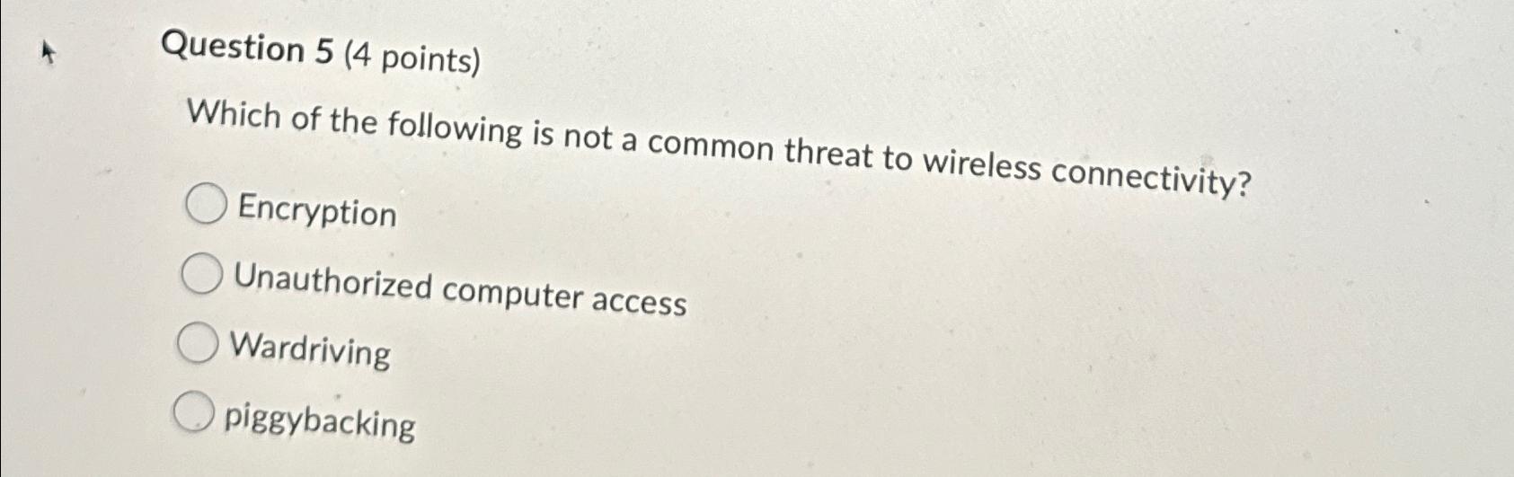 Solved Question 5 (4 ﻿points)Which of the following is not a | Chegg.com