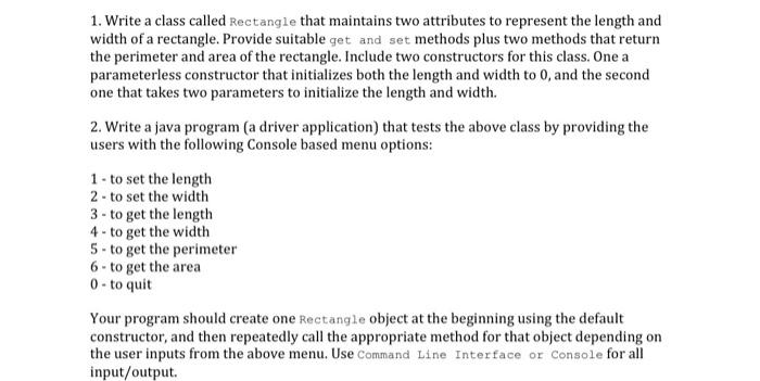 Solved 1. Write a class called Rectangle that maintains two | Chegg.com