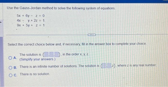 Solved Use the Gauss-Jordan method to solve the following | Chegg.com