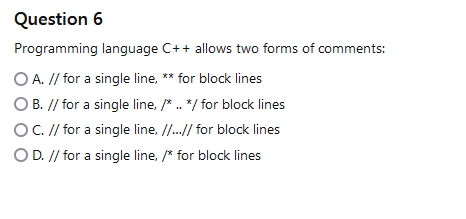 Solved Question 6Programming language C++ ﻿allows two forms | Chegg.com