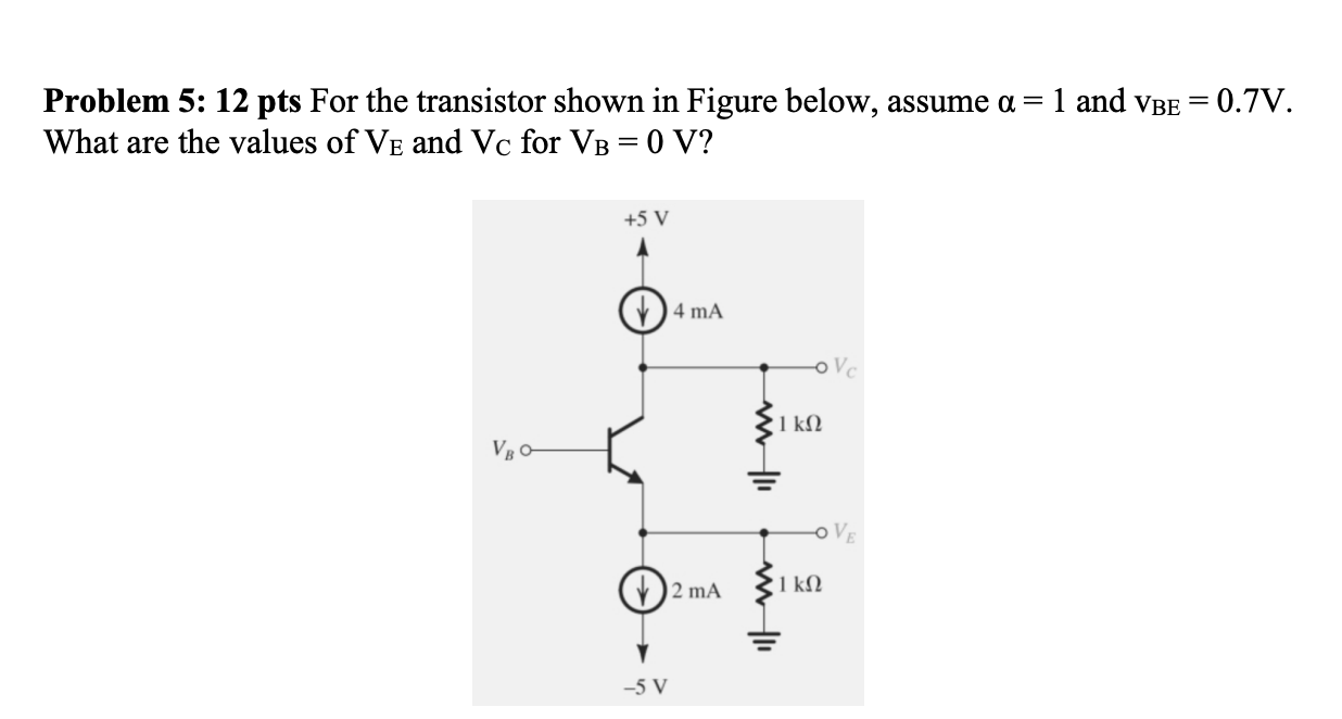 Solved For the transistor shown in ﻿Figure below, assume α=1 | Chegg.com
