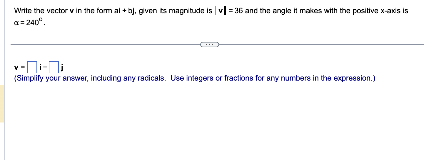 Solved Write the vector v ﻿in the form a+bj, ﻿given its | Chegg.com