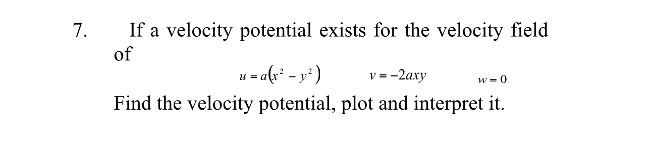 Solved If a velocity potential exists for the velocity field | Chegg.com