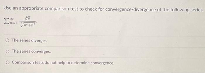 Solved Use an appropriate comparison test to check for | Chegg.com