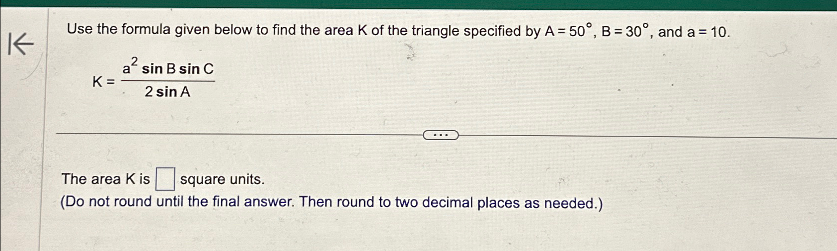 Solved Use the formula given below to find the area K ﻿of | Chegg.com