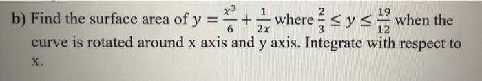 Solved 2 19 b) Find the surface area of y = *.* ++ where | Chegg.com