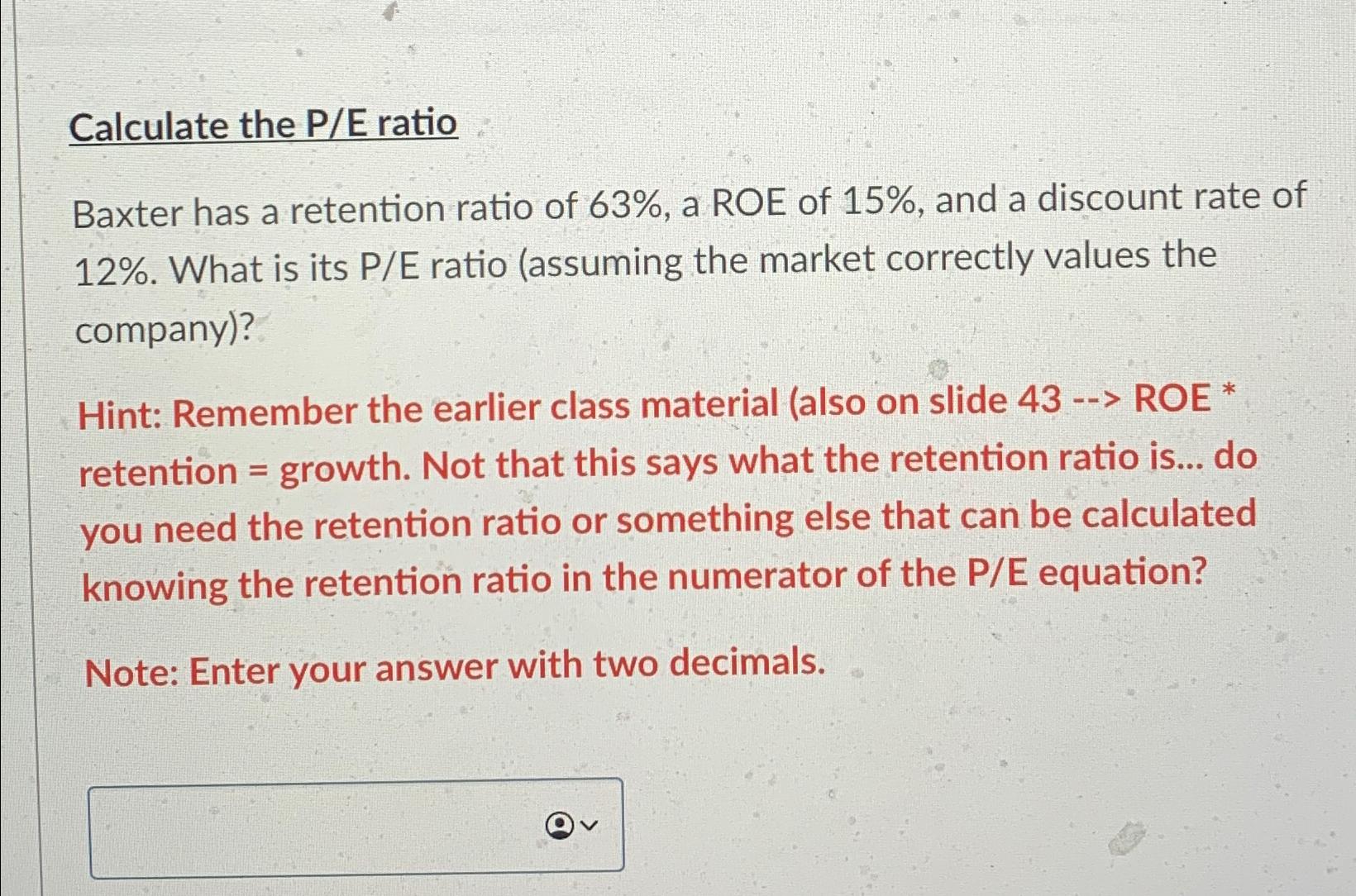 Solved Calculate the P/E ratioBaxter has a retention ratio | Chegg.com